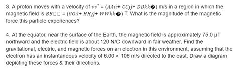 Solved 3 A Proton Moves With A Velocity Of Chegg Com