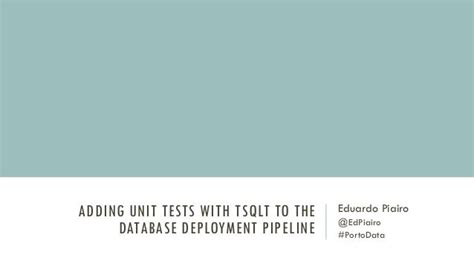Adding Unit Tests With Tsqlt To The Database Deployment Pipeline