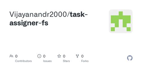 github vijayanandr2000 task assigner fs