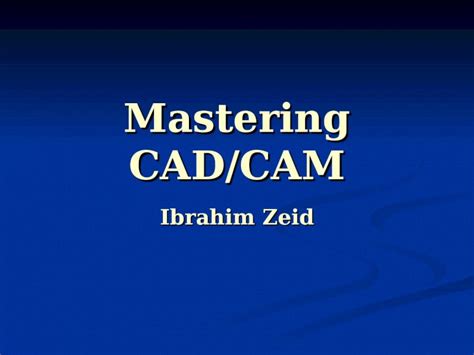 PPT Mastering CAD CAM PowerPoint Presentation Free OFF