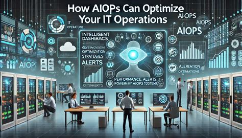 How Aiops Can Optimize Your It Operations Aiops Redefined