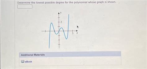 solved determine the lowest possible degree for the