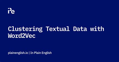 Clustering Textual Data With Word2vec