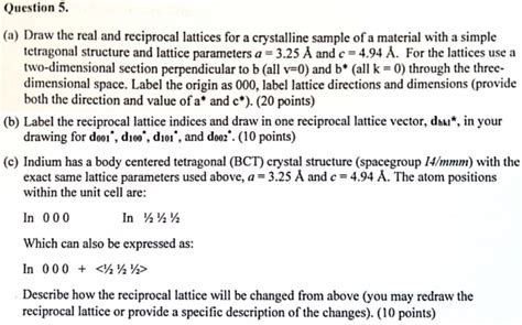 Solved A Draw The Real And Reciprocal Lattices For A