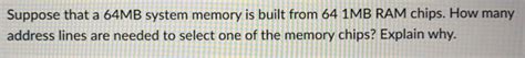 Answered Suppose That A MB System Memory Is Bartleby