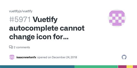 Vuetify Autocomplete Cannot Change Icon For Showing Hiding Menu Issue Vuetifyjs