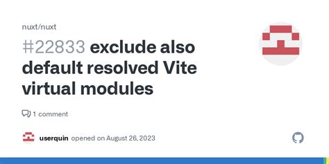 Exclude Also Default Resolved Vite Virtual Modules · Issue 22833
