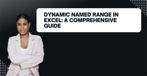 Excel Dynamic Range In 5 Steps A Comprehensive Guide