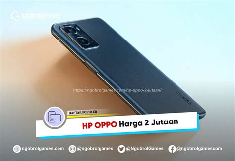 Daftar Hp Oppo Harga Jutaan Termurah