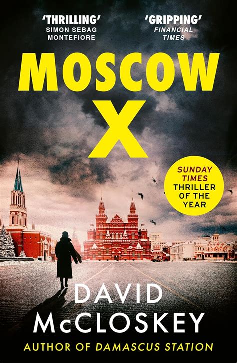 Moscow X Bestselling Author Of The Times Thriller Of The