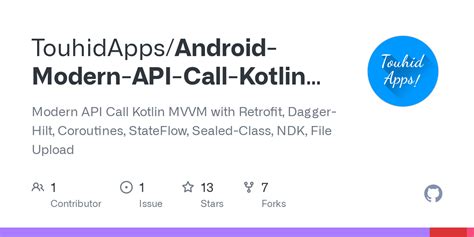 GitHub TouhidApps Android Modern API Call Kotlin MVVM Modern API