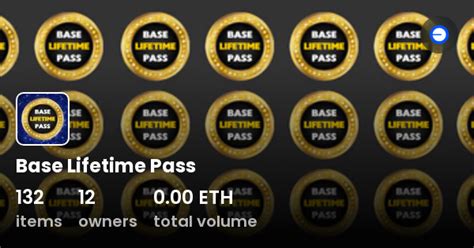 Base Lifetime Pass Collection Opensea Base Lifetime Pass Collection Opensea