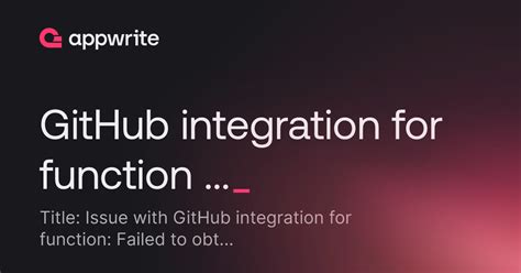 Github Integration For Function Not Getting The Auth Token Threads Appwrite