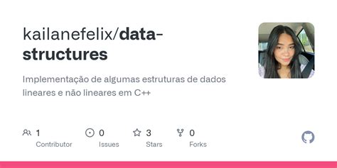 Github Kailanefelix Data Structures Implementa O De Algumas Estruturas De Dados Lineares E