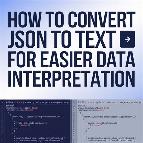 How To Convert Json To Text For Easier Data Interpretation