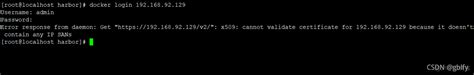 登录 harbor response from daemon get “ 192 168 92 129 v2 “ x509