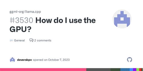 How Do I Use The Gpu · Ggml Org Llamacpp · Discussion 3530 · Github