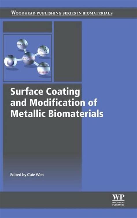Surface Coating And Modification Of Metallic Biomaterials 9781782423034 Cuie Wen