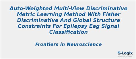 Auto Weighted Multi View Discriminative Metric Learning S Logix
