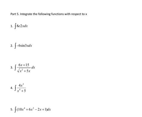 Solved Part 5 Integrate The Following Functions With