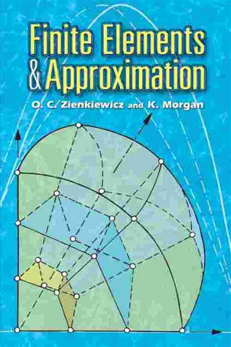 📖 Pdf Finite Elements And Approximation By O C Zienkiewicz Perlego