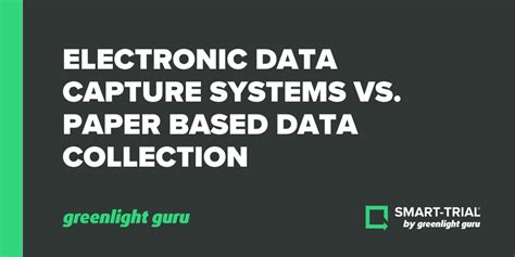 Greenlight Guru On Linkedin Electronic Data Capture Systems Vs Paper Based Data Collection