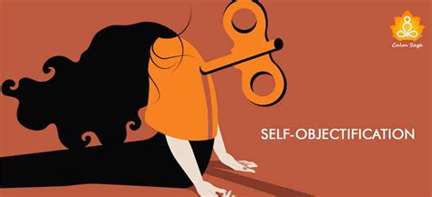 understanding the dangers of self objectification ways to cope