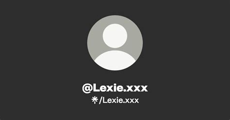Lexie Xxx Find Lexie Xxx Onlyfans Linktree