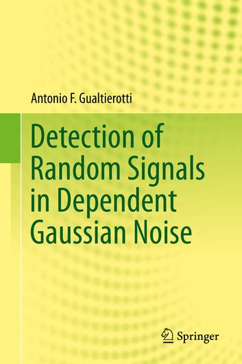 detection of random signals in dependent gaussian noise ebook by
