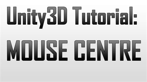 Unity 4 Locking Mouse To The Centre Of The Screen Javascript Youtube