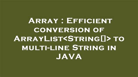 Array Efficient Conversion Of Arraylist String To Multi Line String In Java Youtube