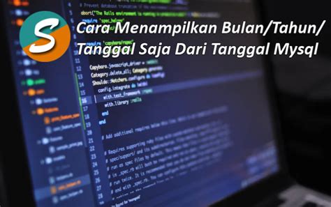 Cara Menampilkan Bulan Saja Dari Tanggal Mysql