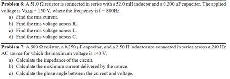 Solved Problem A Ω resistor is connected in series Chegg com