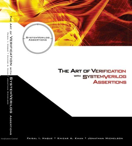 the art of verification with systemverilog assertions faisal haque