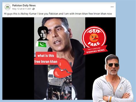 Fact Check अक्षय कुमार के एडिटेड वीडियो को इमरान खान को समर्थन देने के नाम पर किया जा रहा है