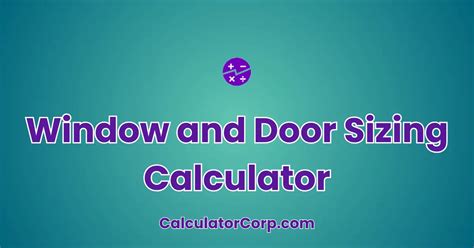 Window And Door Sizing Calculator Estimate Optimal Sizes