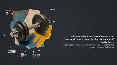 Tolerance And Effectiveness Of Eccentric Vs Concentric Muscle Strengthening In Rotator Cuff