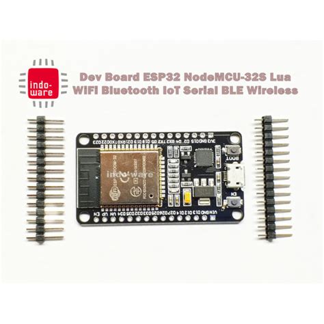 Jual Dev Board Esp32 Nodemcu 32s Lua Wifi Bluetooth Iot Serial Ble Wireless Kota Semarang