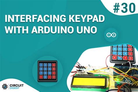 Keypad Interfacing With Arduino Uno Circuit Diagram Code Explanation Images