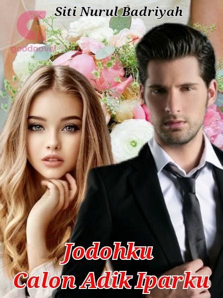 Jodohku Calon Adik Iparku Pdf And Novel Online Dari Siti Nurul B Untuk