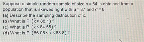 Solved Suppose A Simple Random Sample Of Size N Is Chegg