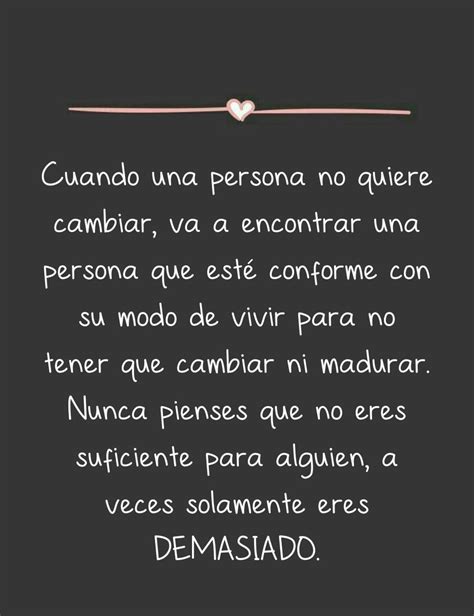 Cuando Una Persona No Quiere Cambiar Va A Encontrar Una Persona Que Esté Conforme Con Su Modo