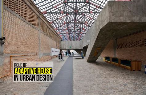 Role Of Adaptive Reuse In Urban Design Rtf Rethinking The Future