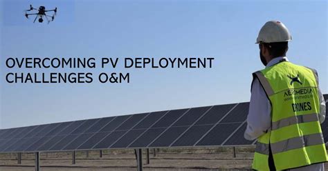 Overcoming Pv Deployment Challenges Oandm