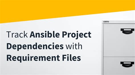 how to track ansible project dependencies with requirement files