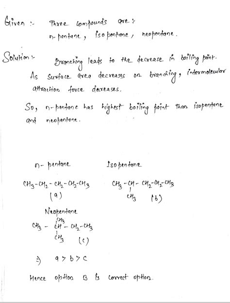 Arrange The Following Compounds In The Descending Order Of Their Boiling Pointsa N Pentaneb