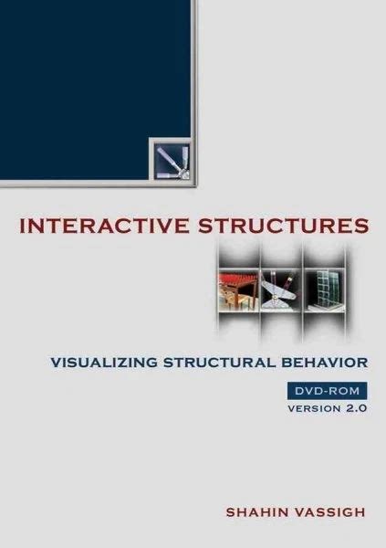 Interactive Structures Visualizing Structural Behavior Version 20