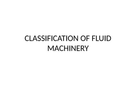 00 04 Classification Of Fluid Machinerypump Regpptx