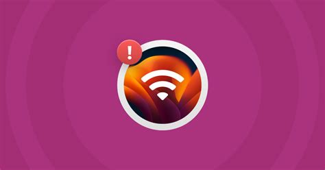 How To Fix Wi Fi Problems On Macos Ventura