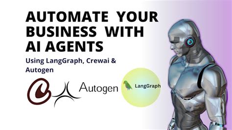 Automate Your Business With Ai Agents Using Crewai Autogen And